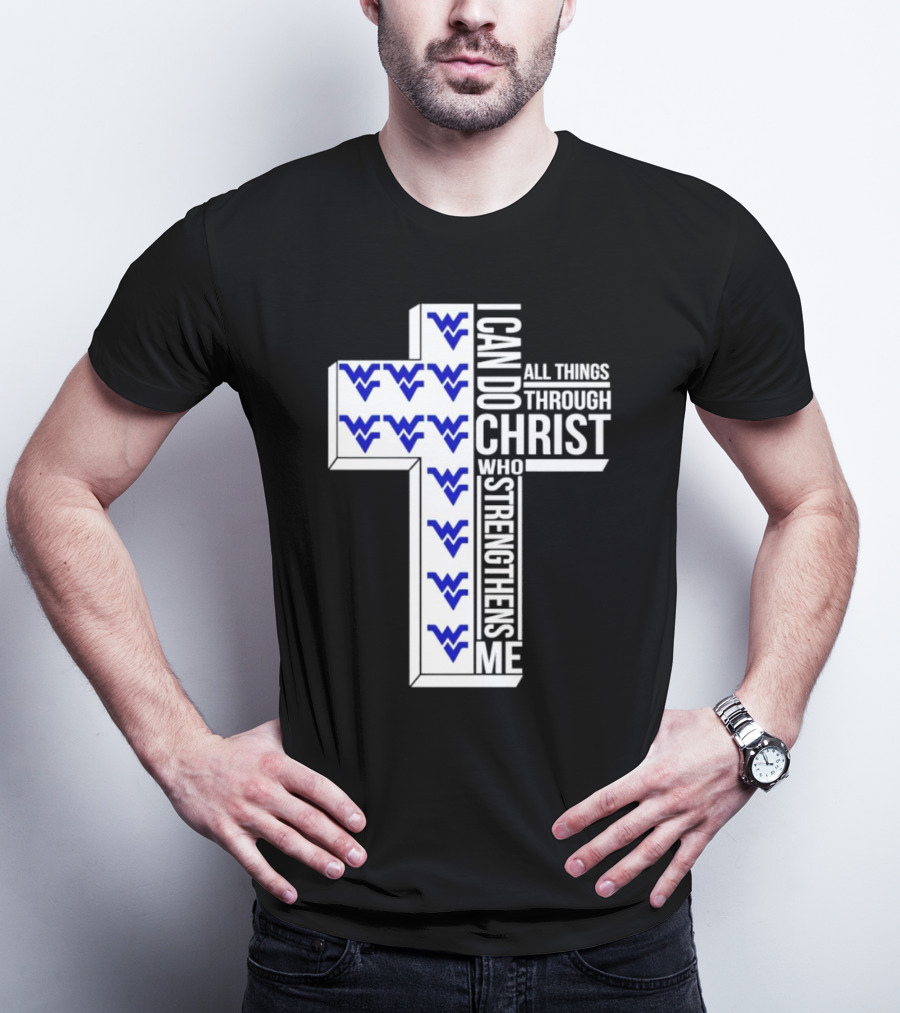 West Virginia Mountaineers I Can Do All Things Through Christ Who Strengthens Me Cross T-Shirt