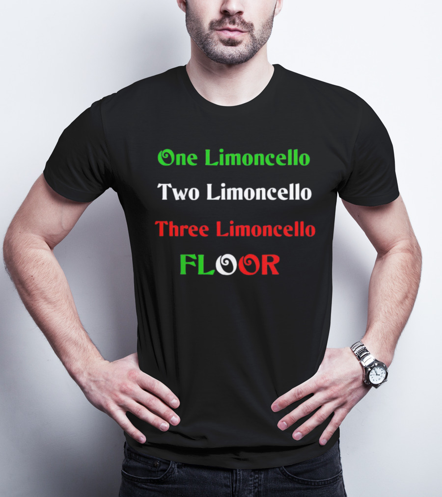 One Limoncello Two Limoncello Three Limoncello Floor Italian Colors T-Shirt