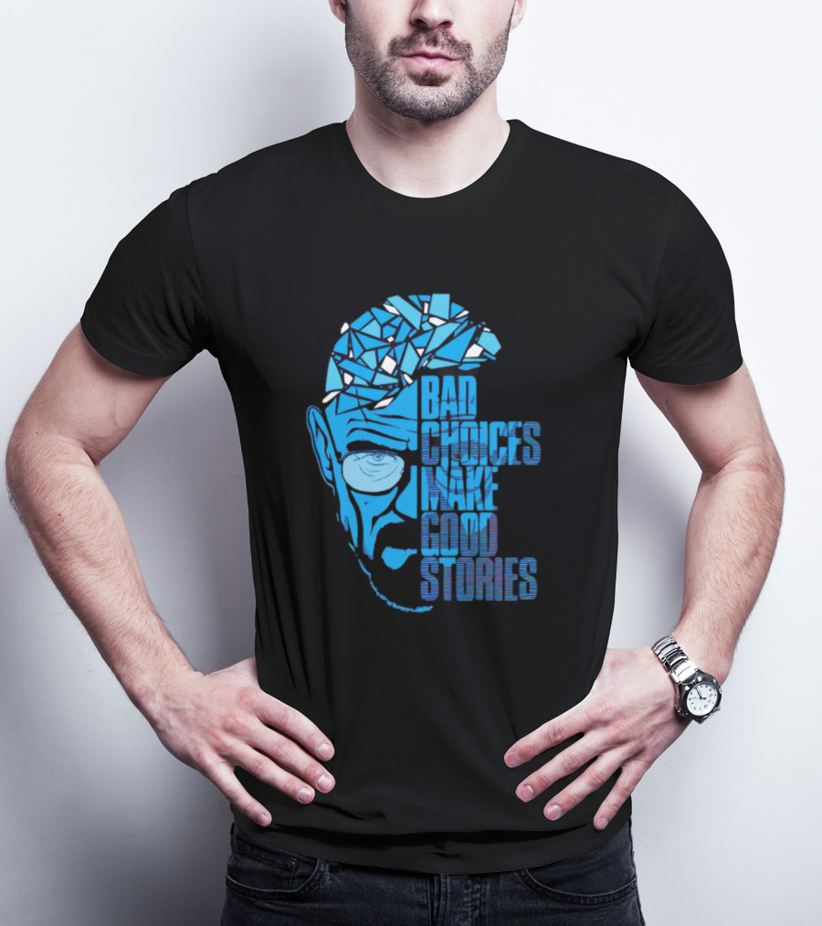 Walter White Bad Choices Make Good Stories Blue Geometric T-Shirt