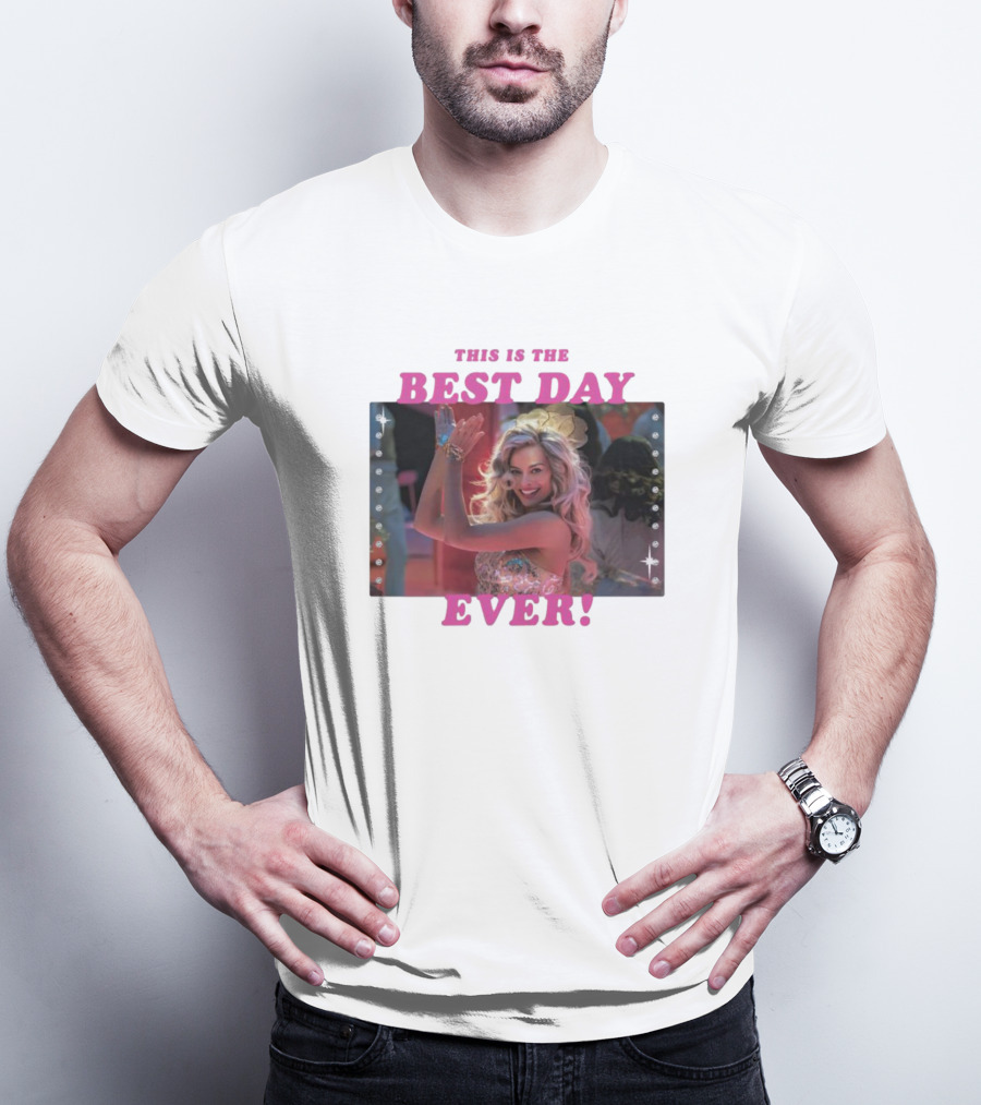 This Is The Best Day Ever Barbie T-Shirt