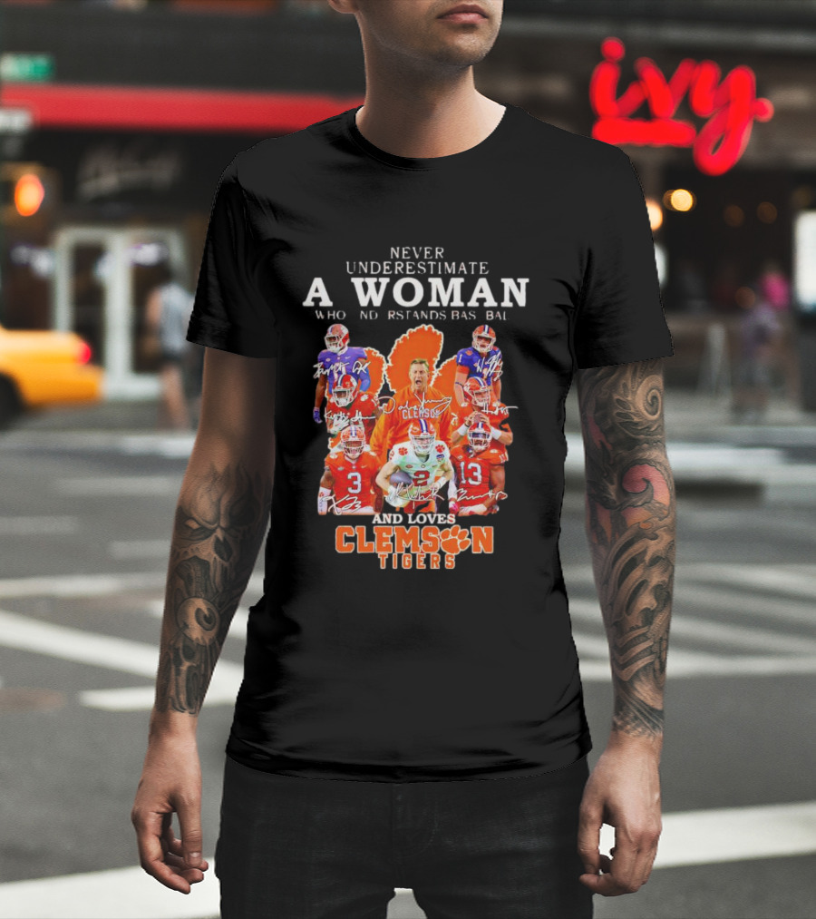 Never Underestimate A Woman Who Understands Baseball And Loves Clemson Tigers T-Shirt