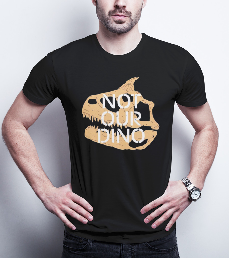 Not Our Dino Dinosaur Skull T-Shirt