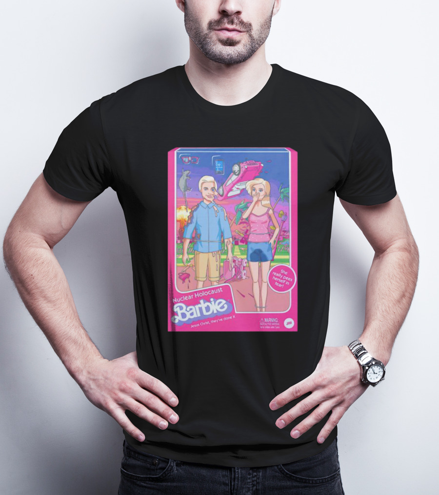 Nuclear Holocaust Barbie Jesus Christ They've Done It Pink Warning T-Shirt