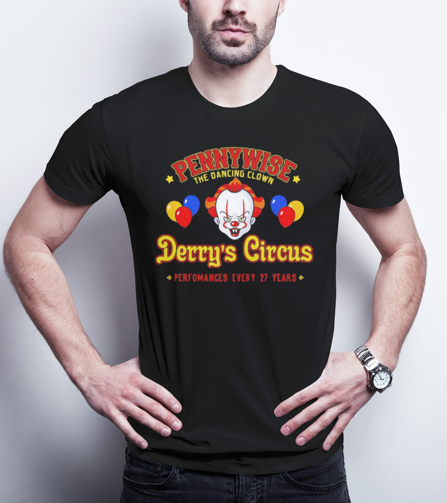 Pennywise The Dancing Clown Derry's Circus Performances Every 27 Years T-Shirt