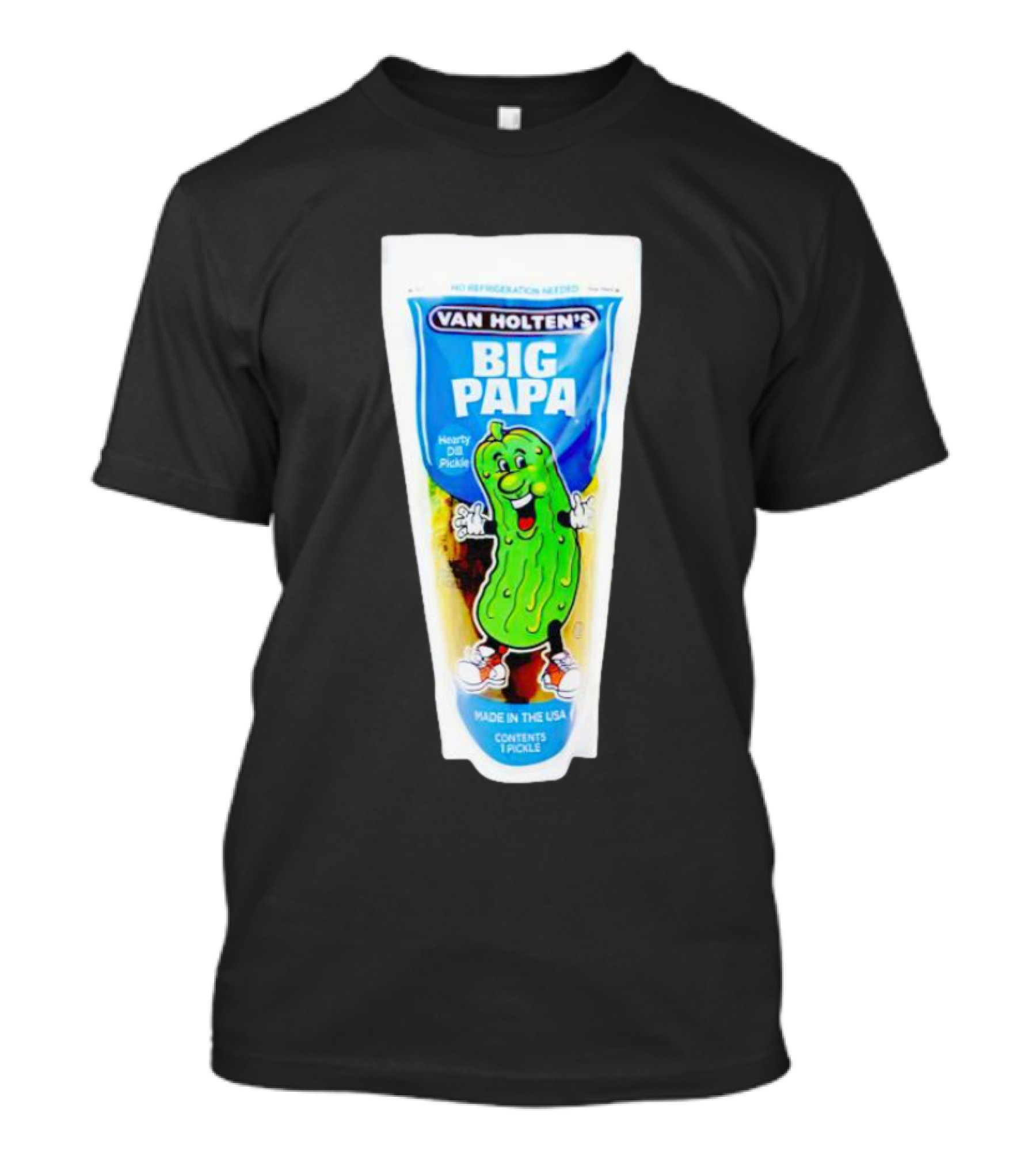 Van Holten's Big Papa Hearty Dill Pickle Made In The USA T-Shirt