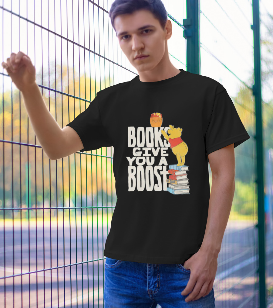 Books Give You A Boost Winnie The Pooh Hunny T-Shirt