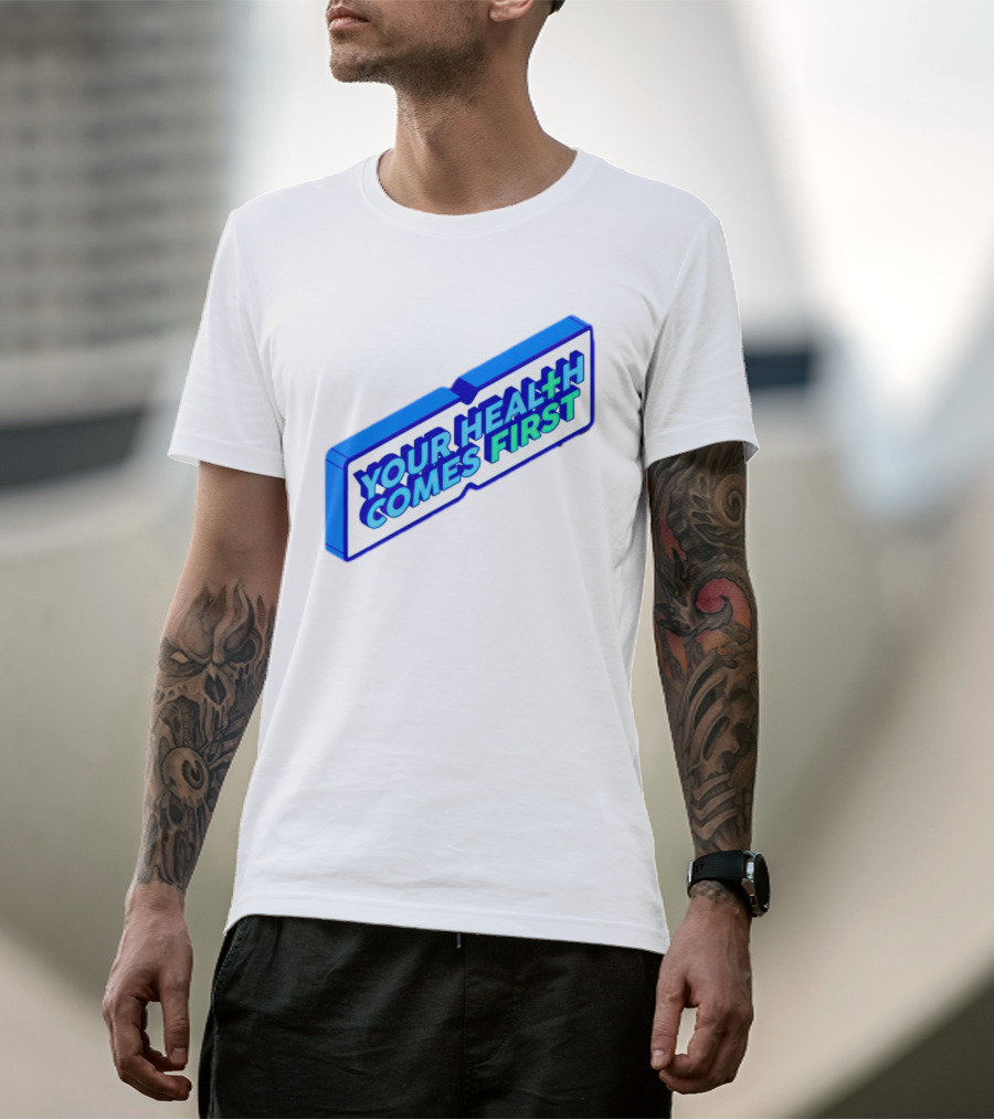 Your Health Comes First Prioritize Fitness Prioritize Sport T-Shirt