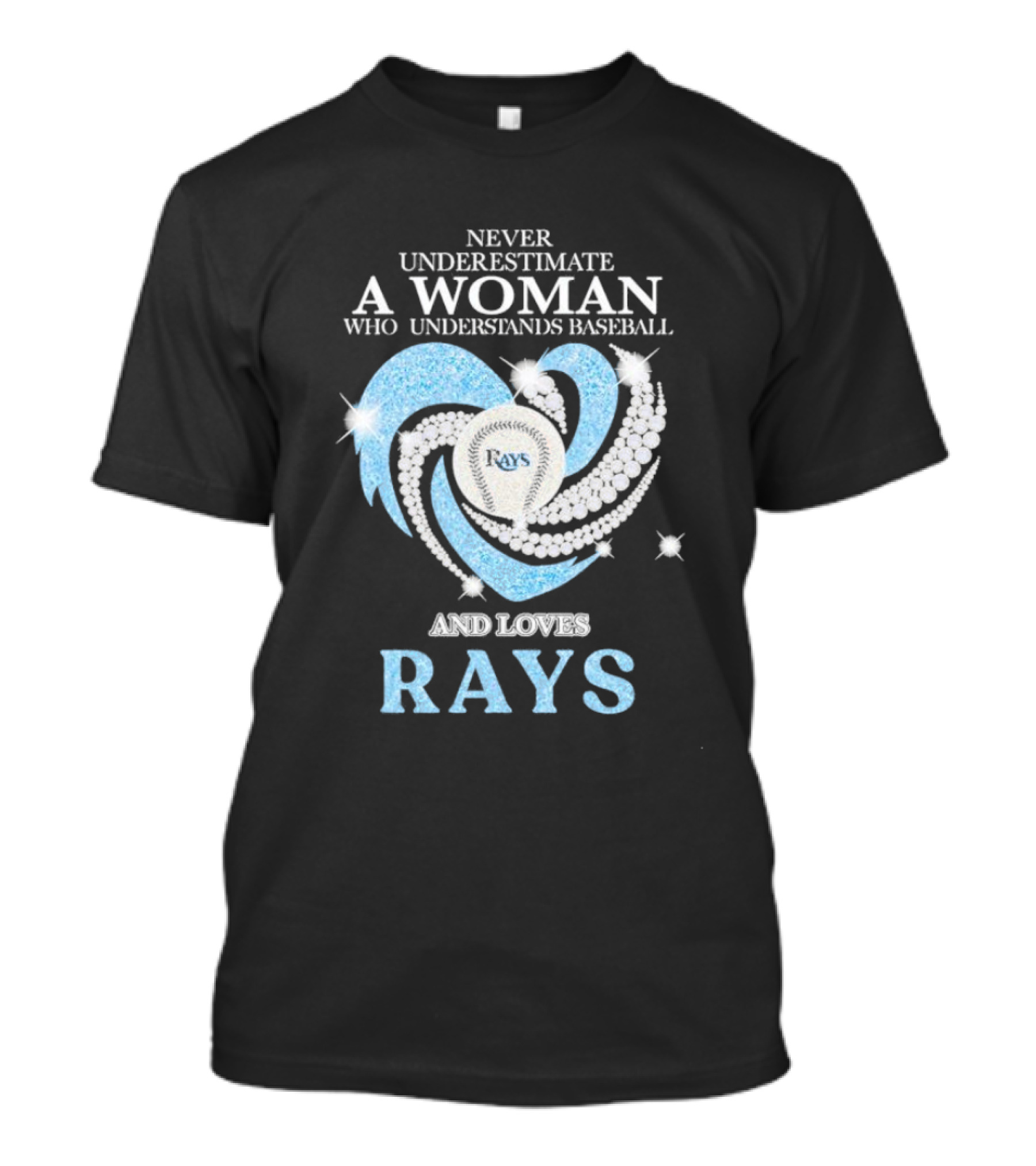 Never Underestimate A Woman Who Understands Baseball And Loves Rays Diamond Heart T-Shirt
