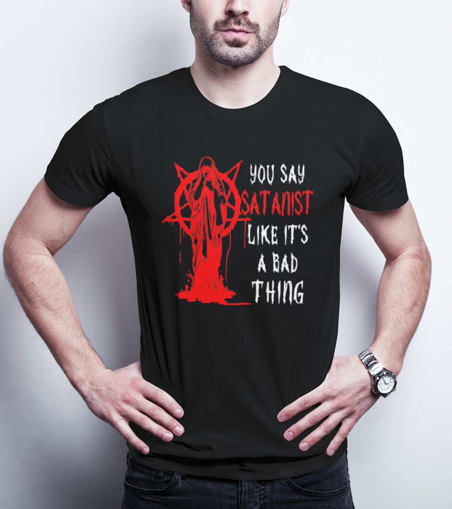 You Say Satanist Like It's A Bad Thing Pentagram Dripping Blood Virgin Mary T-Shirt