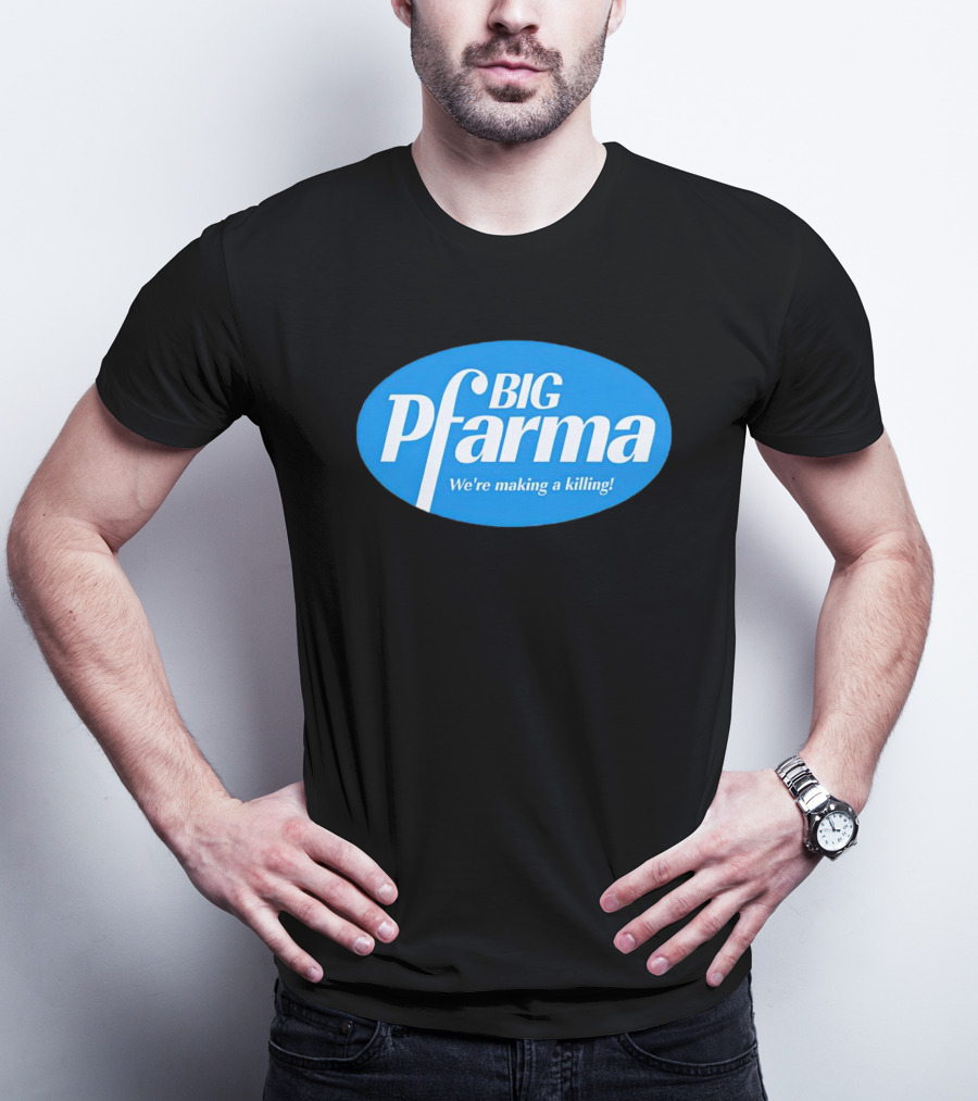 BIG Pfarma We're Making A Killing Oval Blue T-Shirt