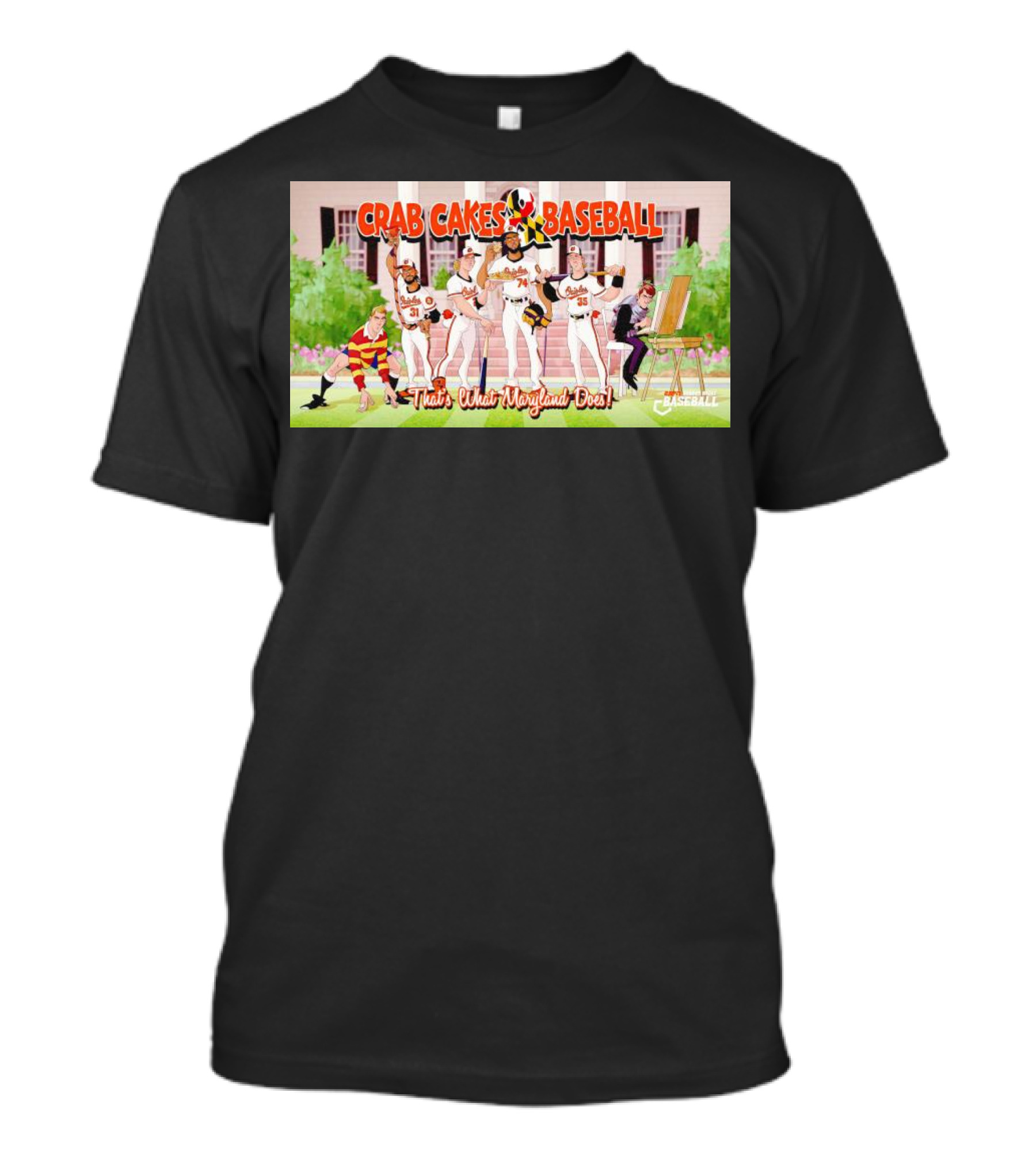 Crab Cakes Baseball That's What Maryland Does Orioles Players Art Mae-stro T-Shirt