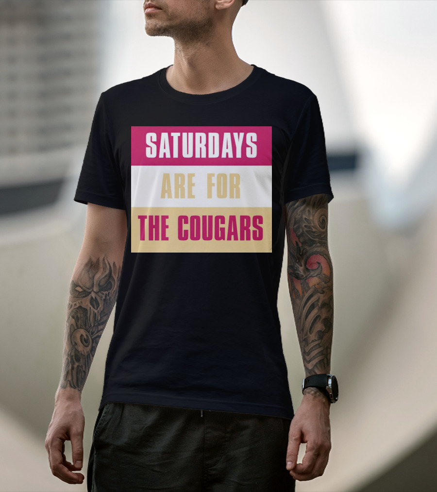 Saturdays Are For The Cougars College Game Day Spirit T-Shirt