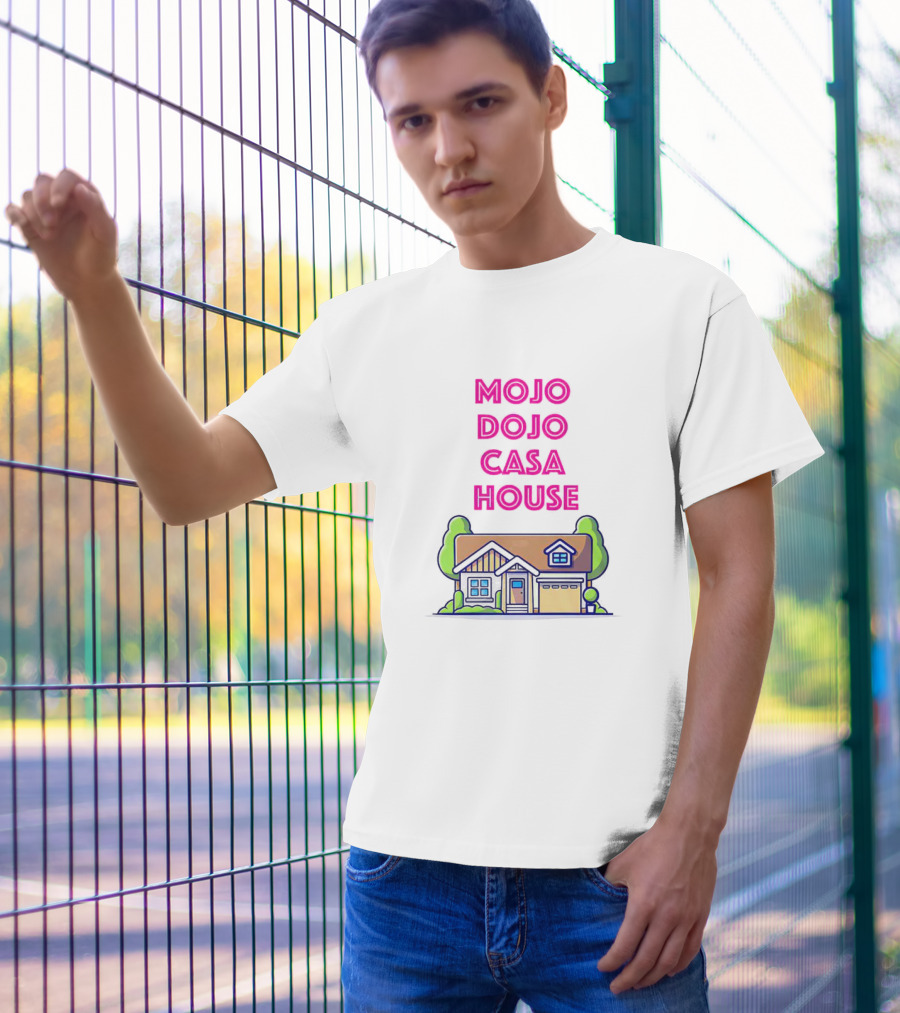 Mojo Dojo Casa House Barbie Home T-Shirt
