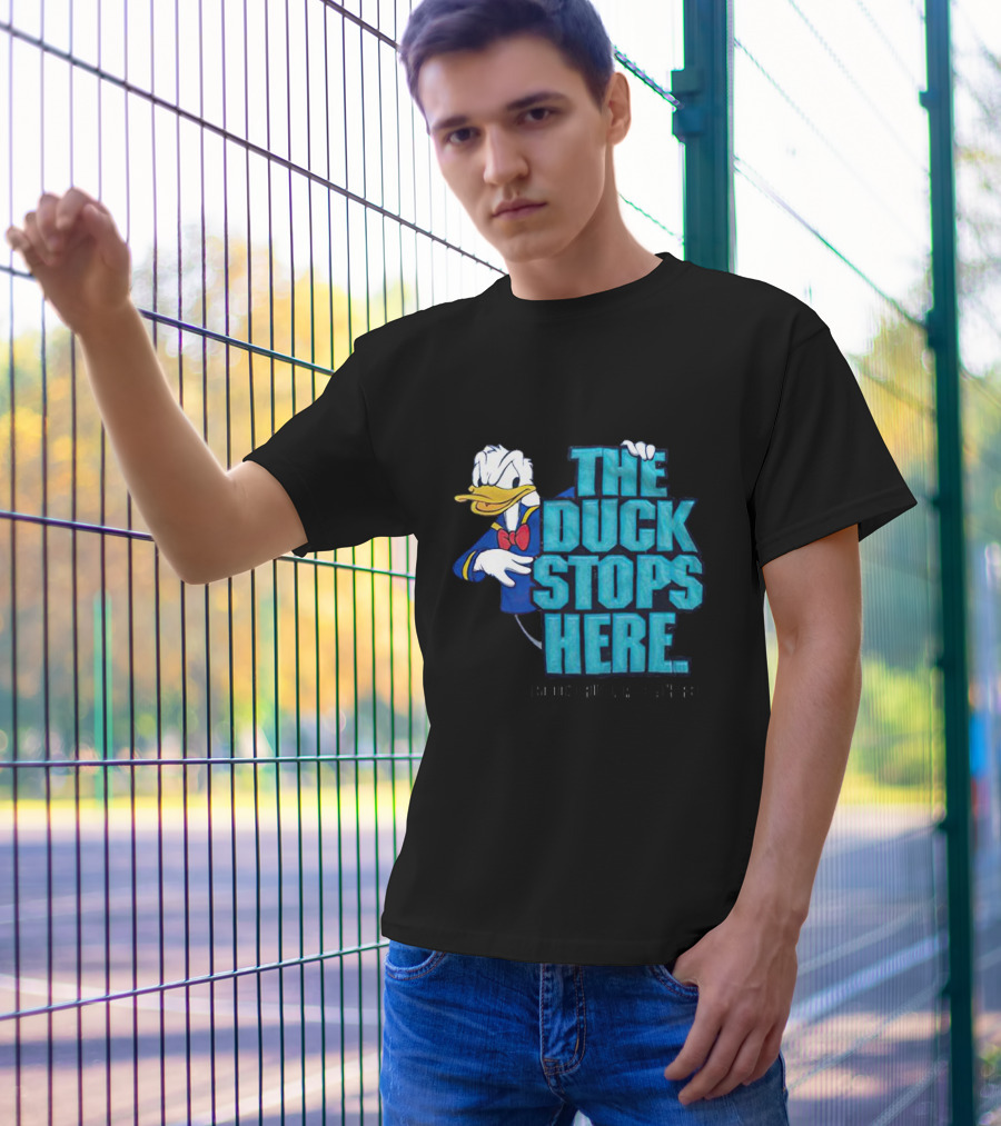 Donald Duck The Duck Stops Here So Don't Ruffle My Feathers T-Shirt