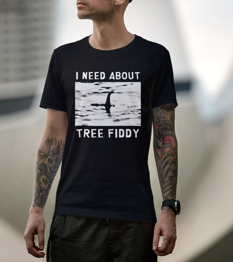 I Need About Tree Fiddy Loch Ness Monster Meme T-Shirt