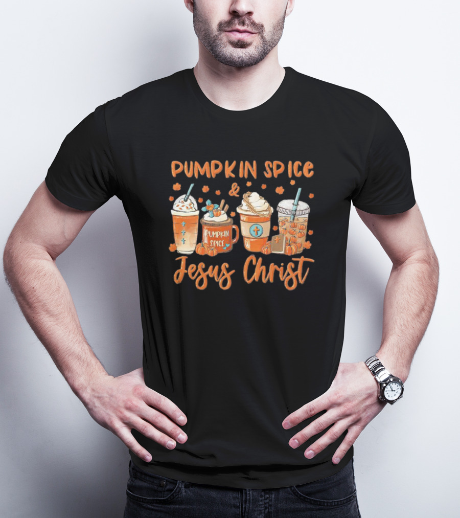 Pumpkin Spice Jesus Christ Fall Drinks T-Shirt