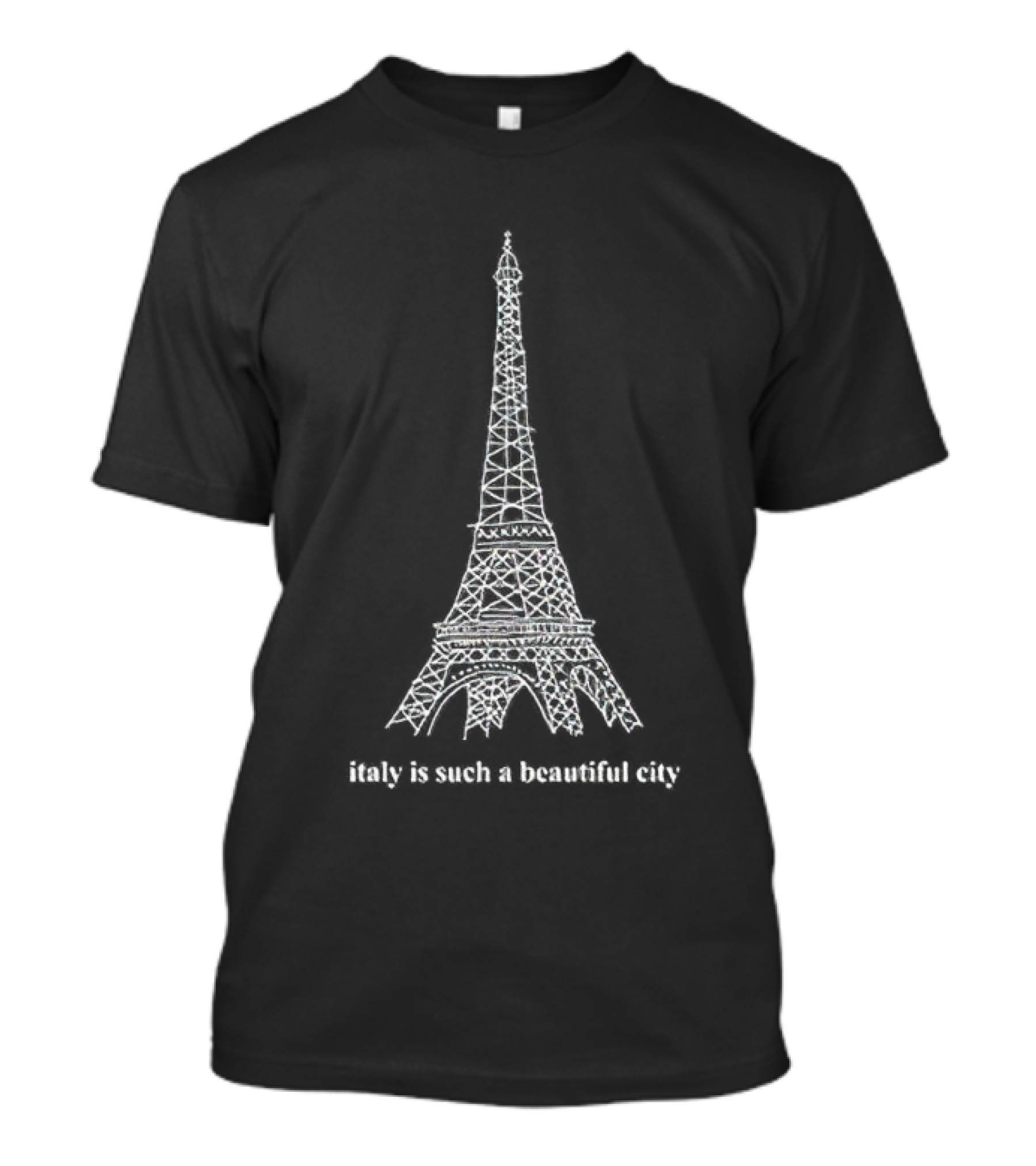 Italy Is Such A Beautiful City Eiffel Tower T-Shirt