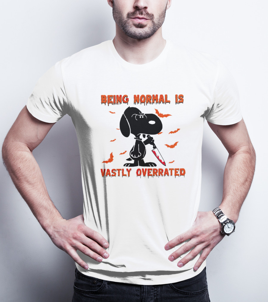 Being Normal Is Vastly Overrated Halloween Snoopy With Knife And Bats T-Shirt