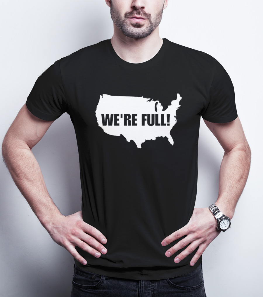 USA Map We're Full T-Shirt