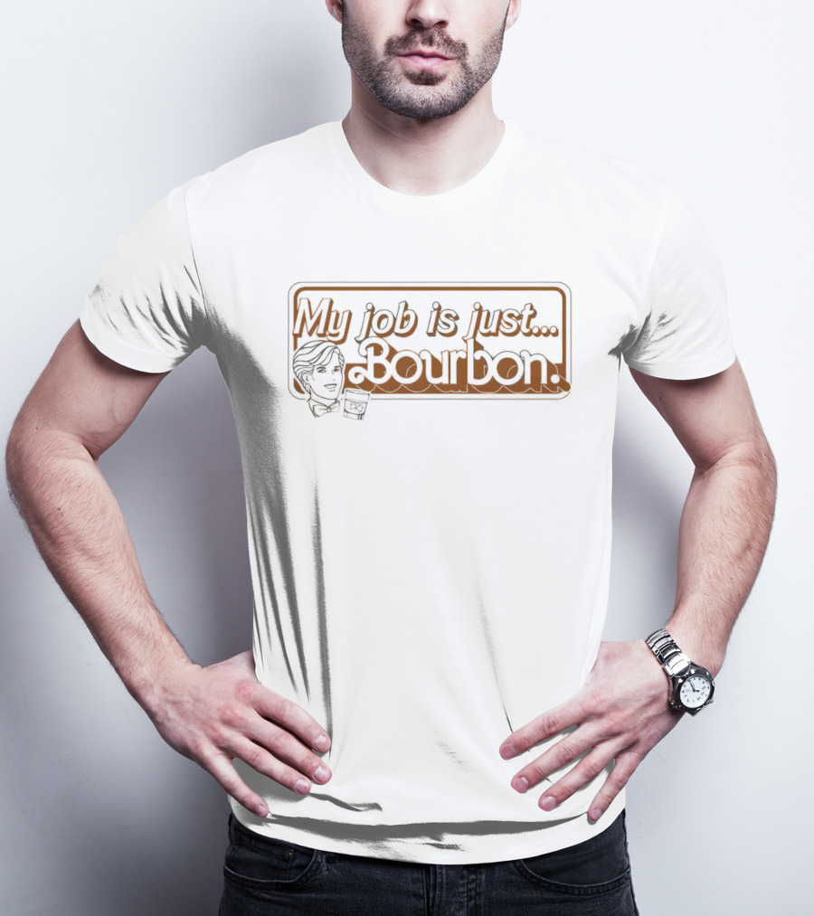My Job Is Just Bourbon Retro Sign With Drink T-Shirt