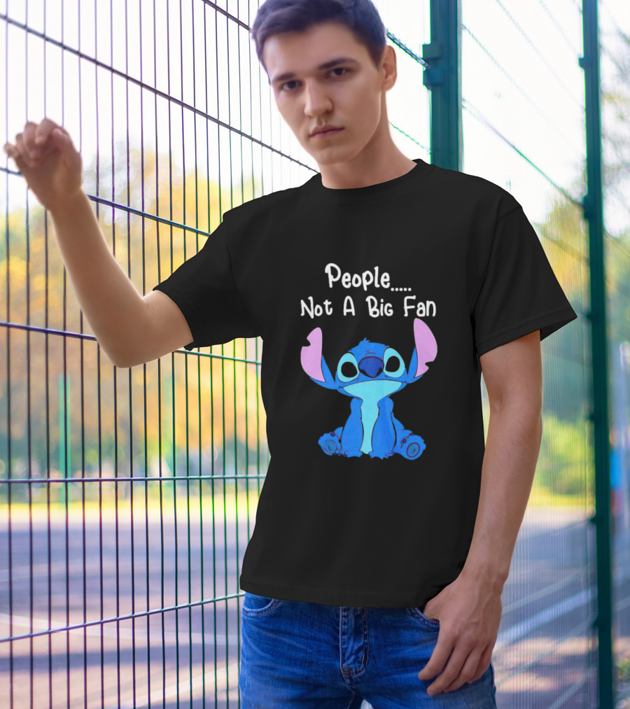 Stitch People Not A Big Fan Lilo And Stitch Character Humor T-Shirt