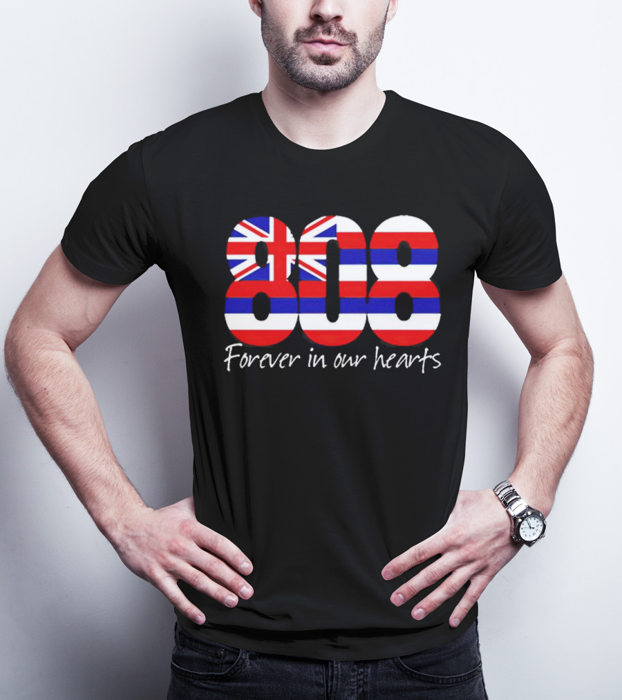 808 Forever In Our Hearts Hawaiian Flag T-Shirt