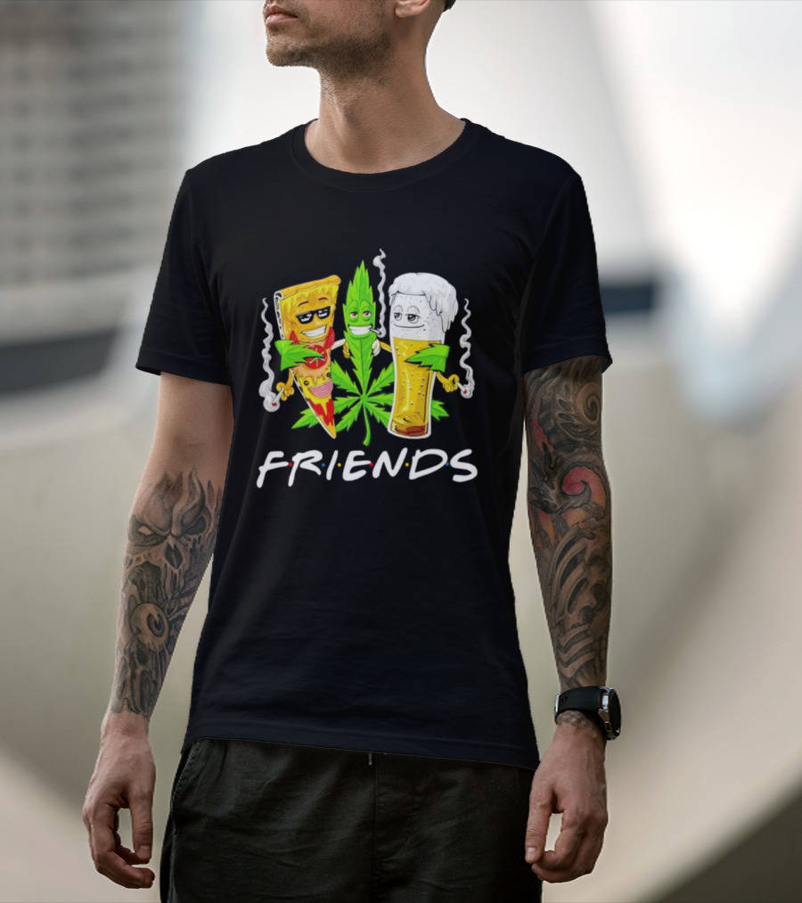 FRIENDS Smoker Stoners Potheads Pizza Weed Beer Smoking T-Shirt