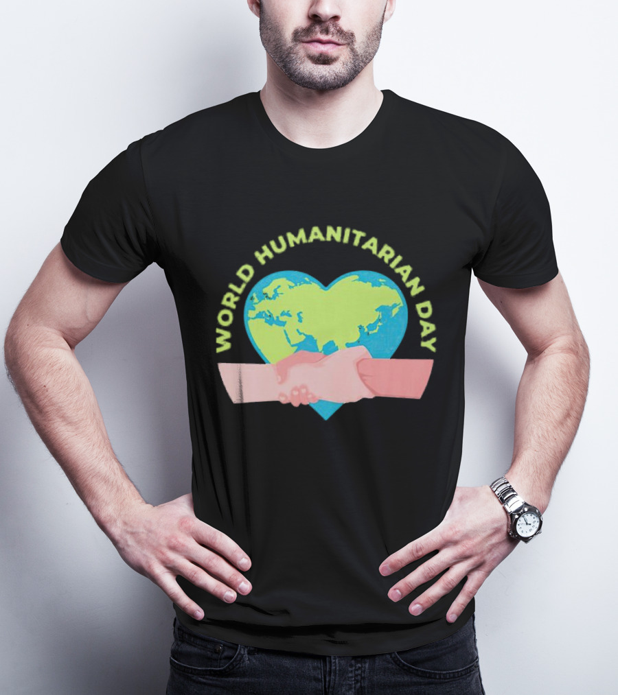 World Humanitarian Day Heart-Shaped Globe And Handshake T-Shirt