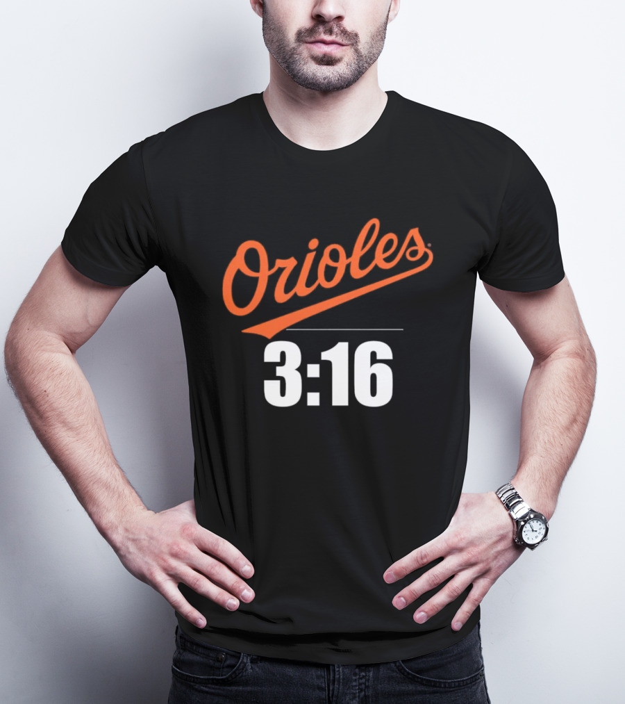 Orioles 3:16 Stone Cold Steve Austin Baltimore Orioles T-Shirt