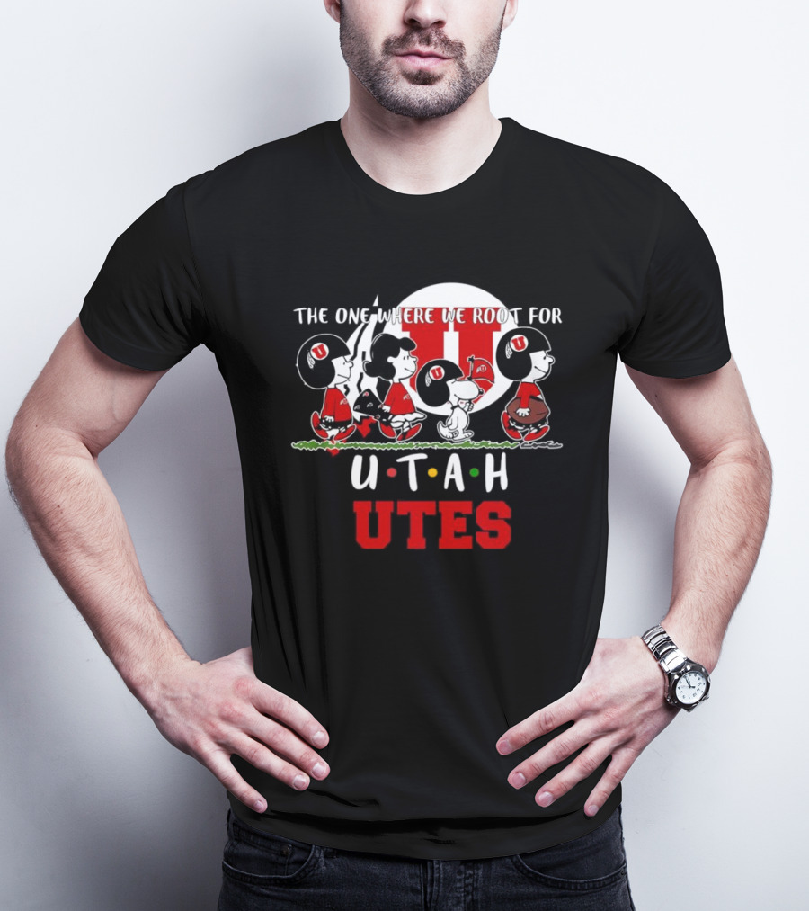 Peanuts Characters The One Where We Root For Utah Utes T-Shirt