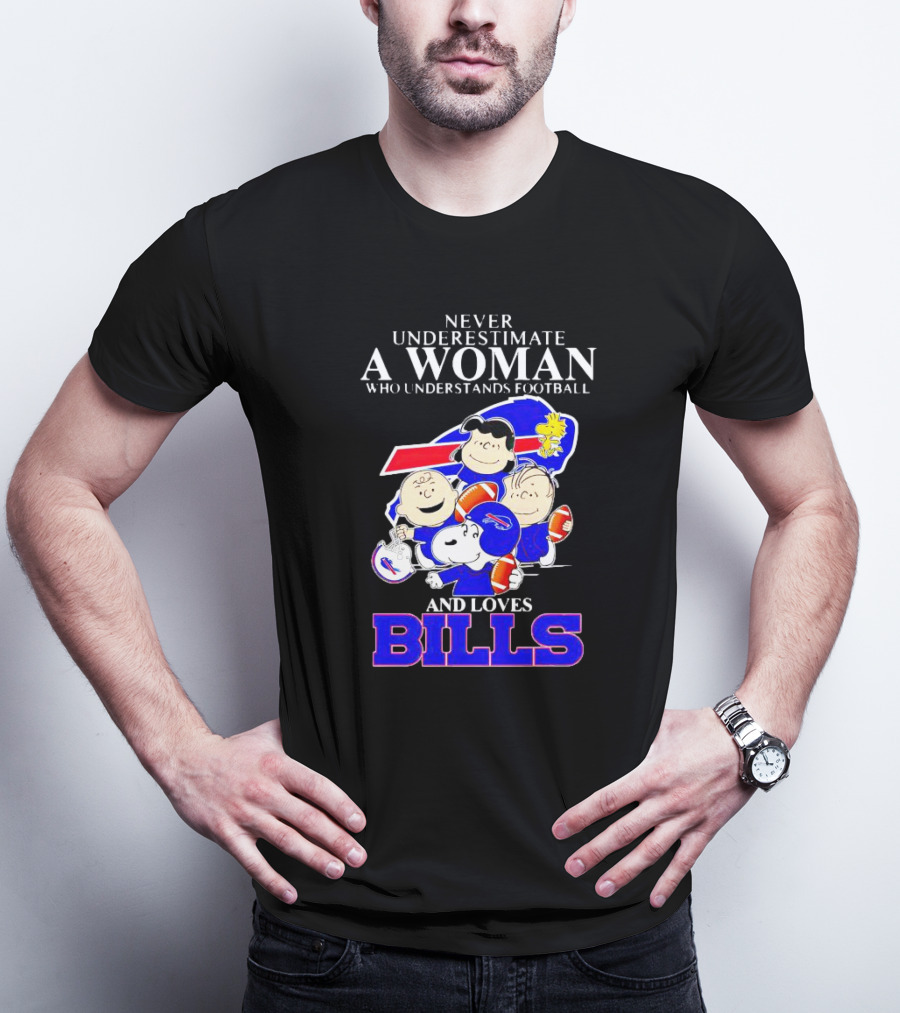 Never Underestimate A Woman Who Understands Football And Loves Bills Peanuts Characters T-Shirt