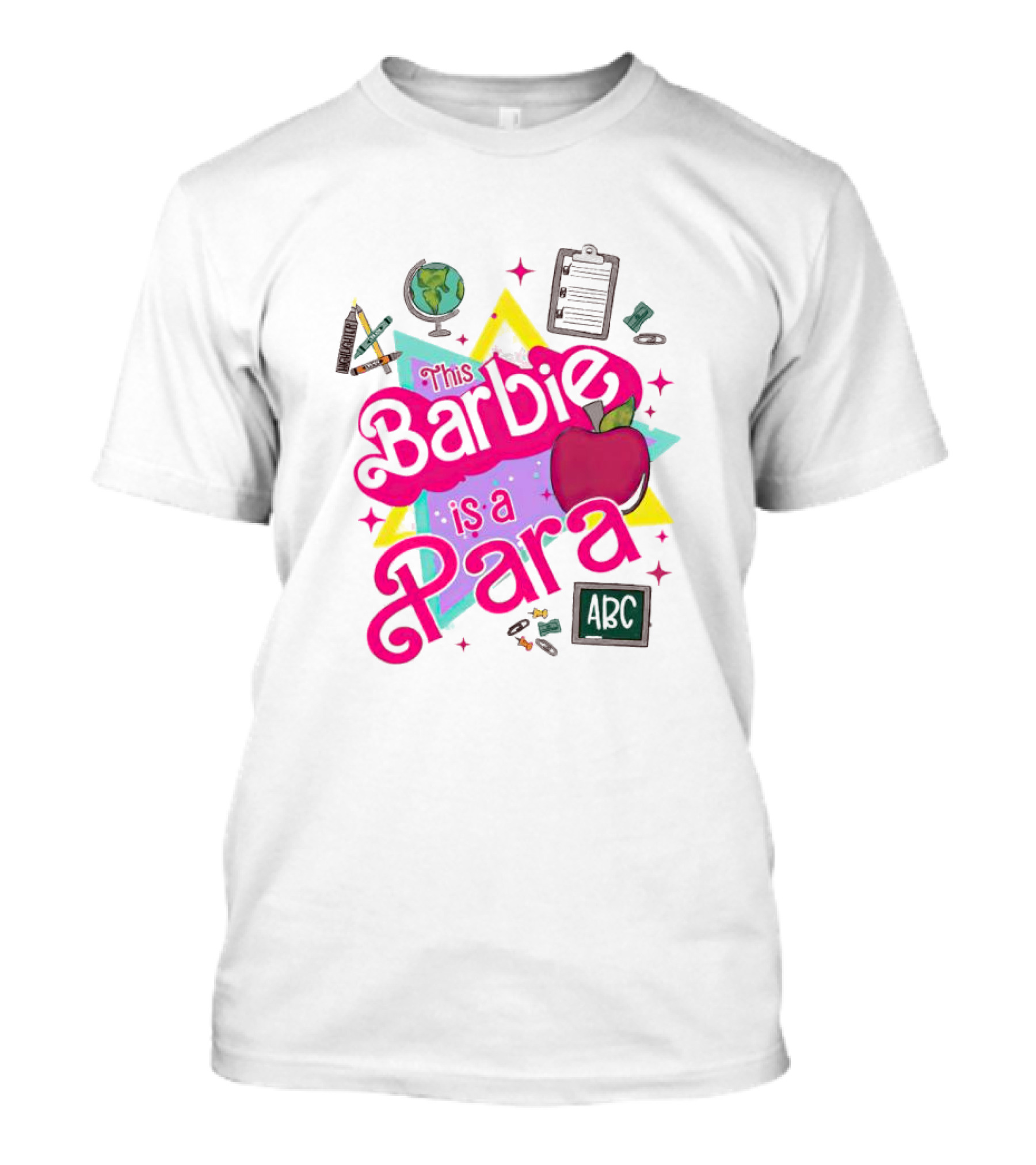 This Barbie Is A Para Apple Stars Globe Clipboard ABC Educational Elements T-Shirt