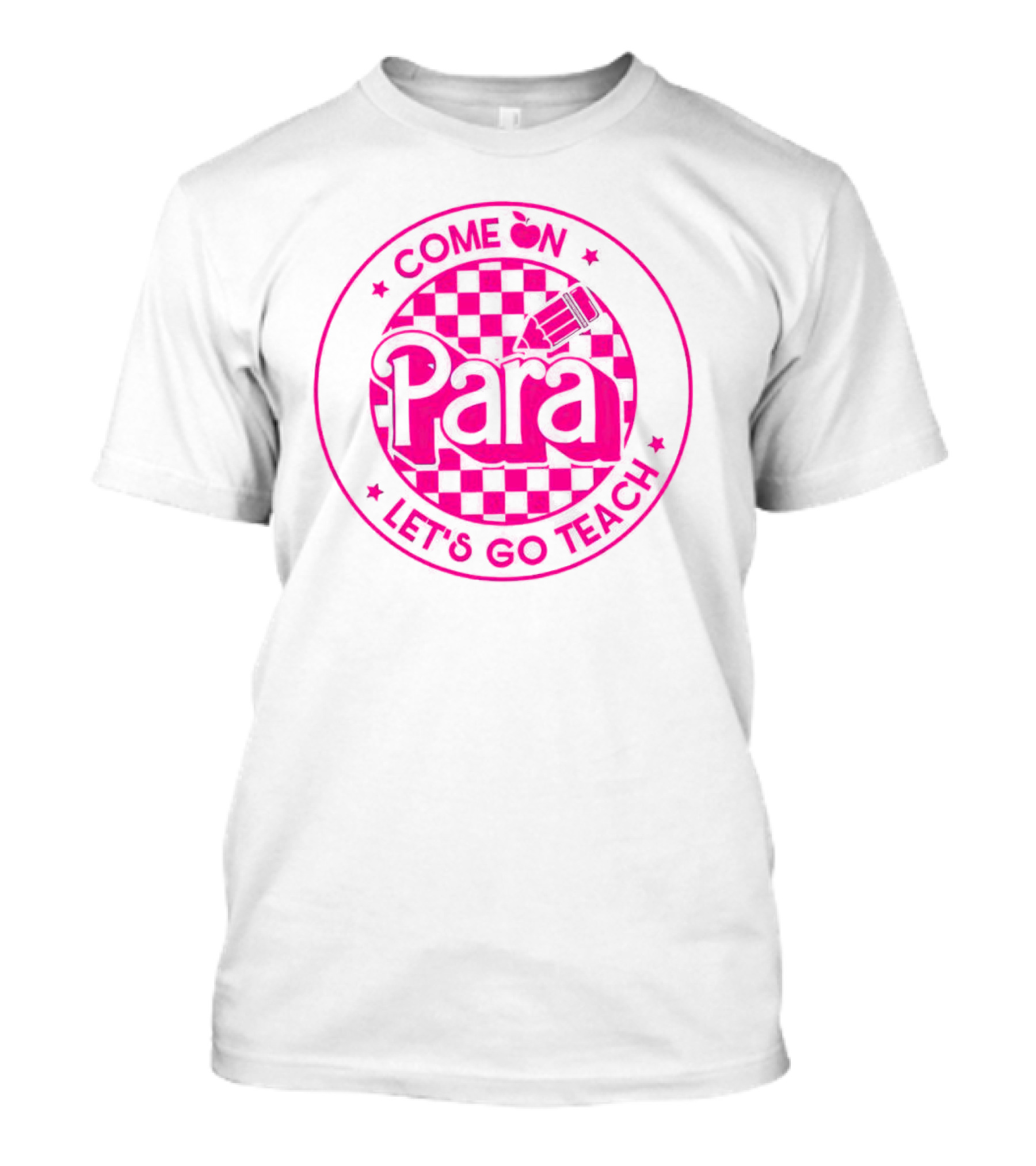 Come On Para Let's Go Teach Checkered Pencil Apple T-Shirt