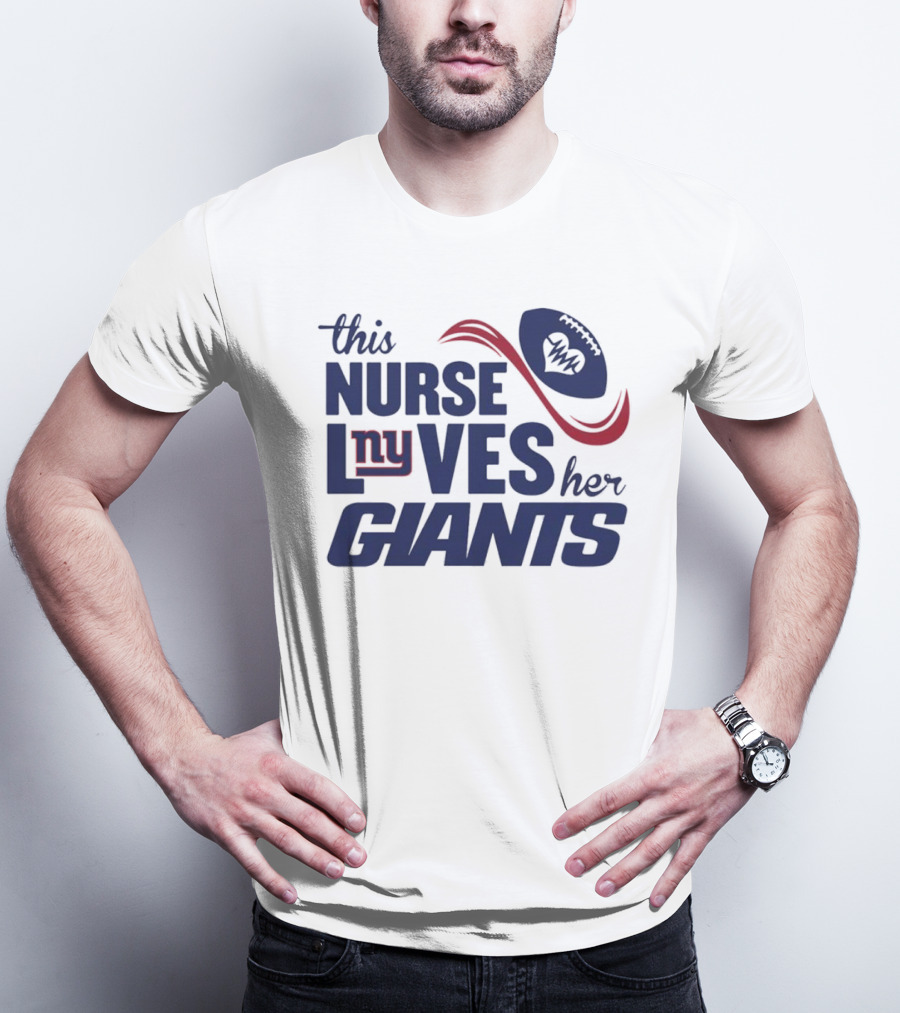 This Nurse Loves Her New York Giants Football T-Shirt