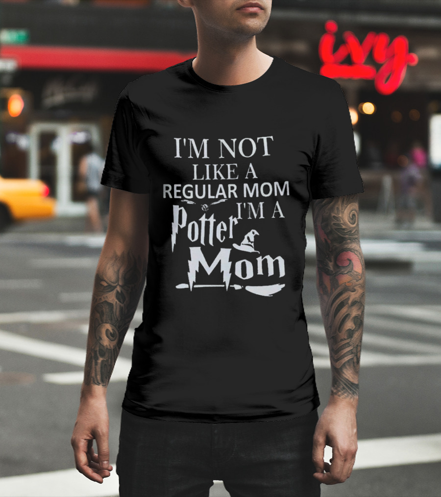 I’m Not Like A Regular Mom I’m A Potter Mom Hat Broom Bolt T-Shirt