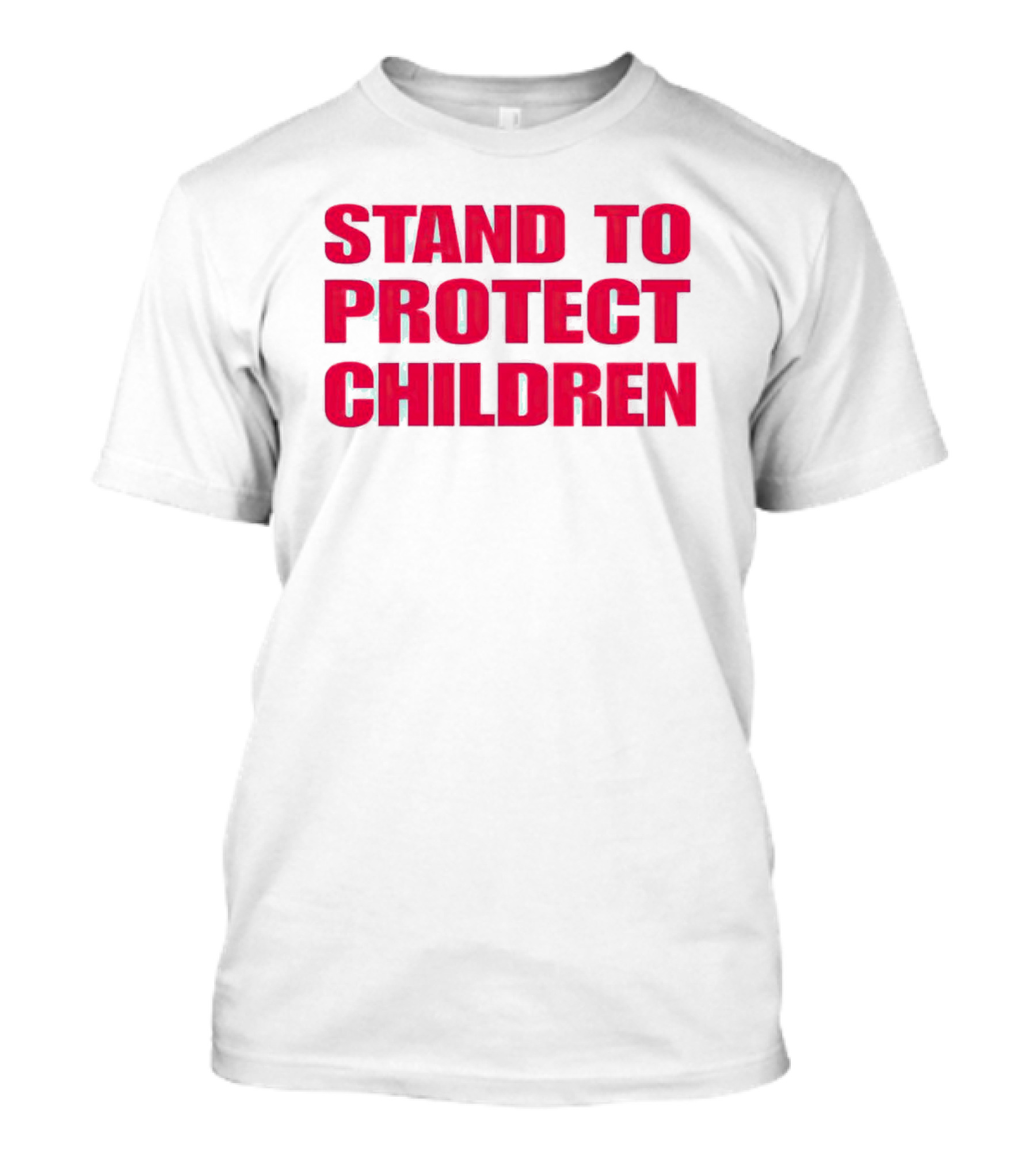 STAND TO PROTECT CHILDREN Red Text T-Shirt