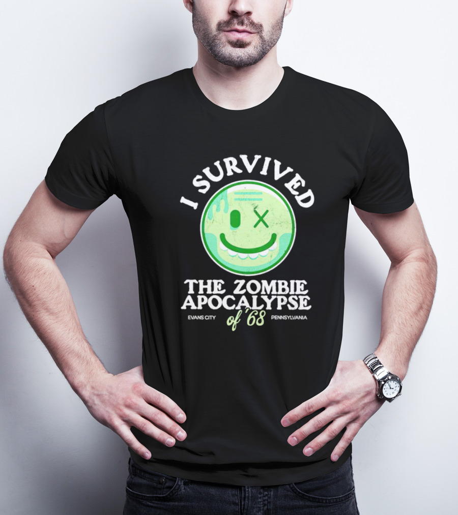 I Survived The Zombie Apocalypse Of '68 Evans City Pennsylvania T-Shirt
