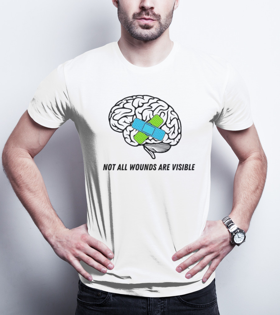 Not All Wounds Are Visible Brain Mental Health Healing T-Shirt