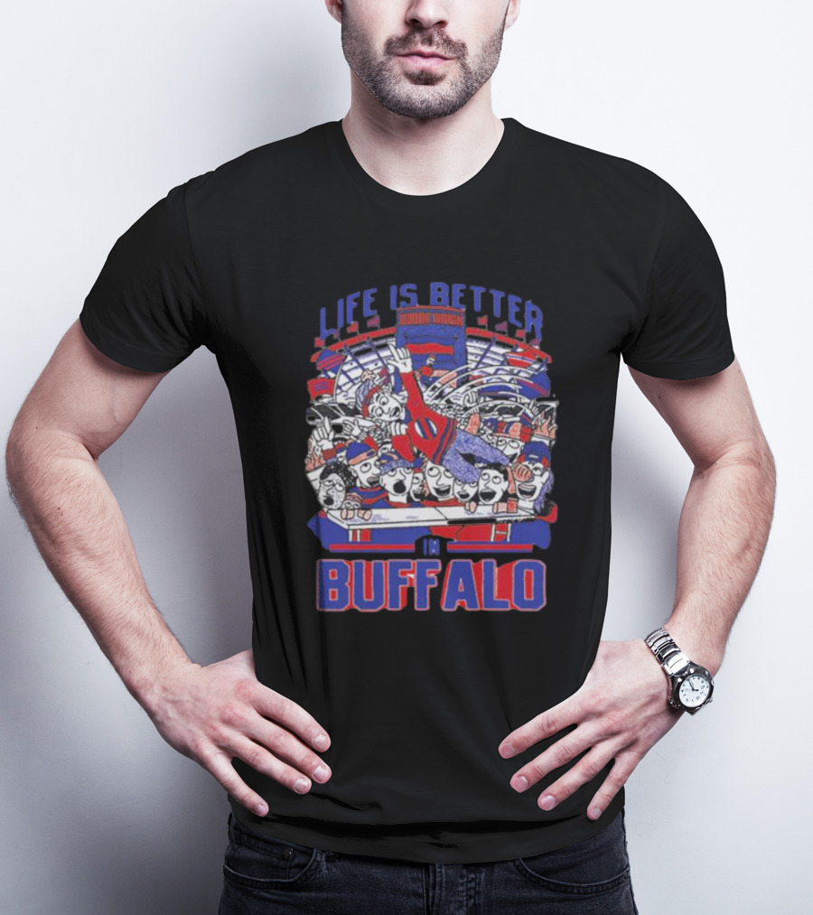 Life Is Better In Buffalo Stadium Tailgate Fans T-Shirt