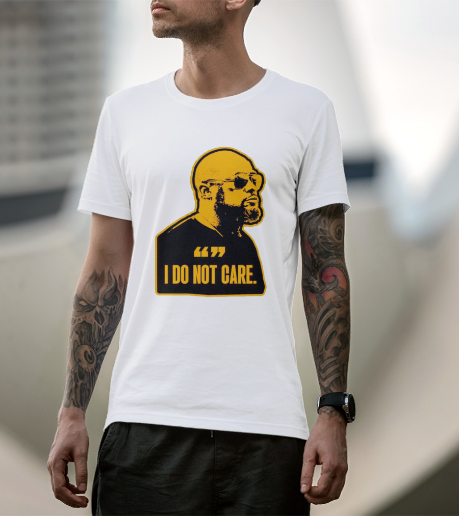 Steelers Mike Tomlin I Do Not Care T-Shirt