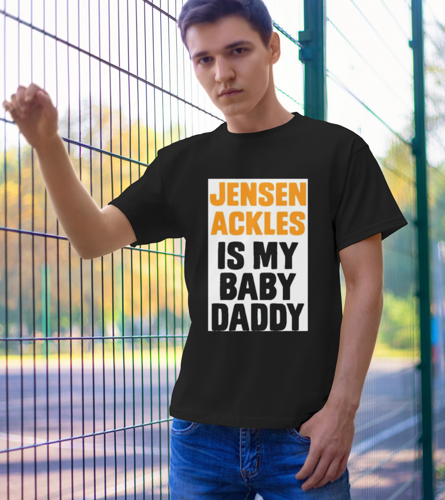 Jensen Ackles Is My Baby Daddy T-Shirt