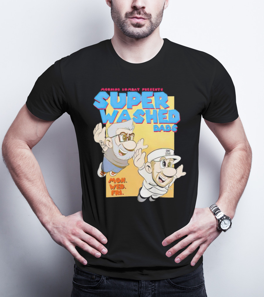 Morning Kombat Presents Super Washed Dads Mon Wed Fri T-Shirt