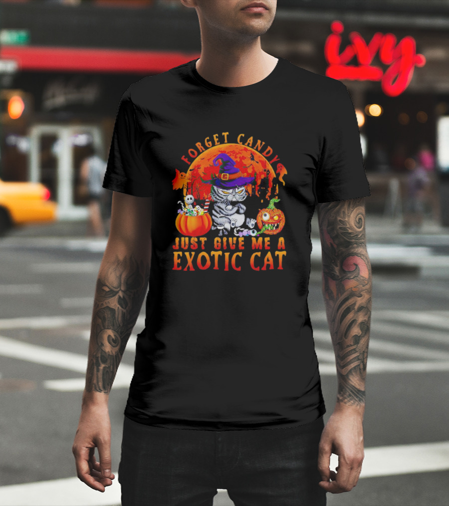 Forget Candy Just Give Me A Exotic Cat Halloween Moon Pumpkin Ghosts T-Shirt