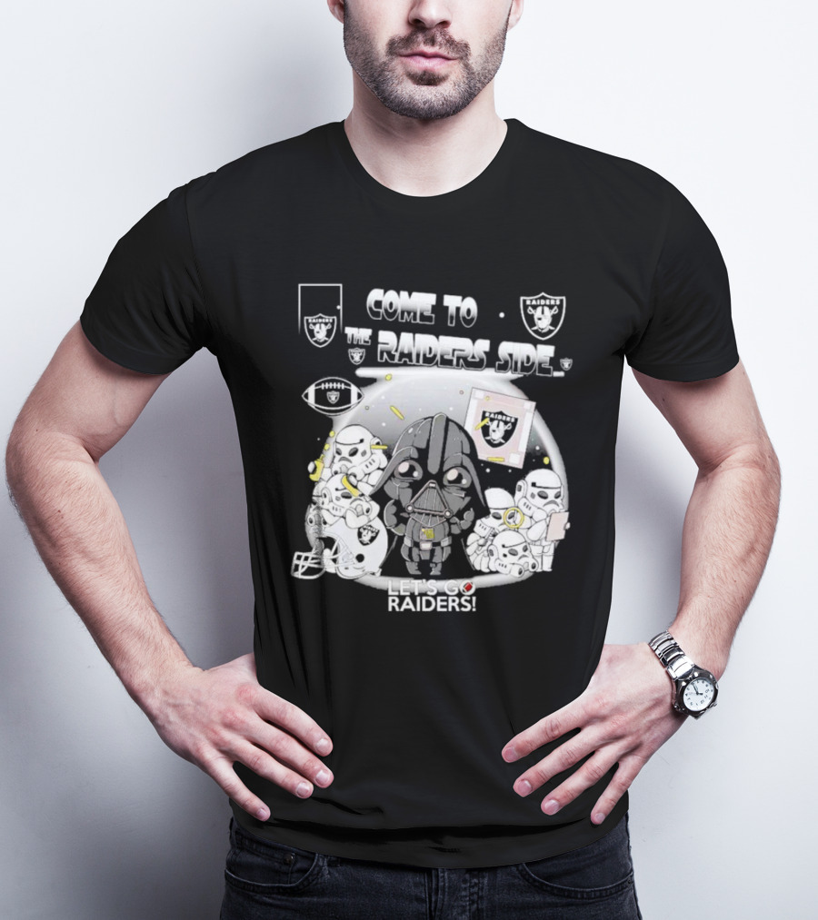 Come To The Raiders Side Let's Go Raiders T-Shirt