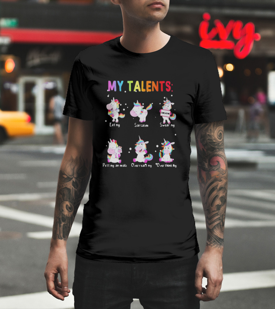 MY TALENTS: Eating Sarcasm Swearing Petting Animals Overreacting Overthinking T-Shirt