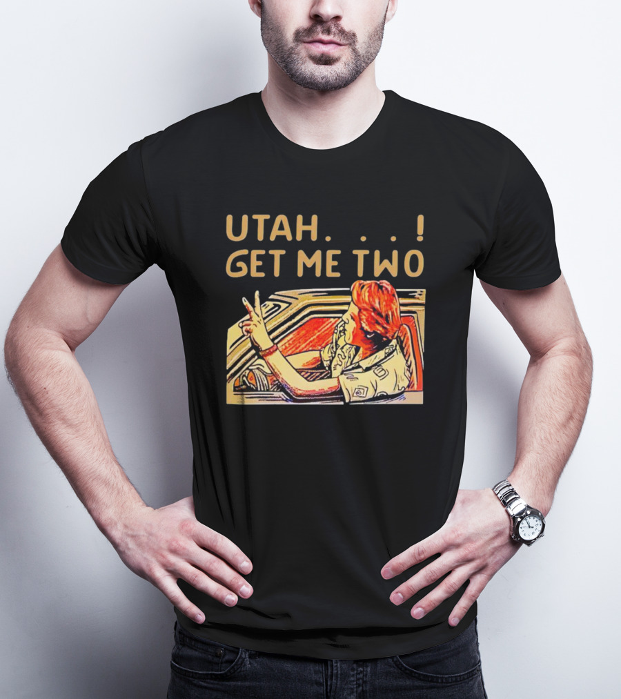 Utah Get Me Two Scene Colorful Car Gesture Iconic Movie T-Shirt