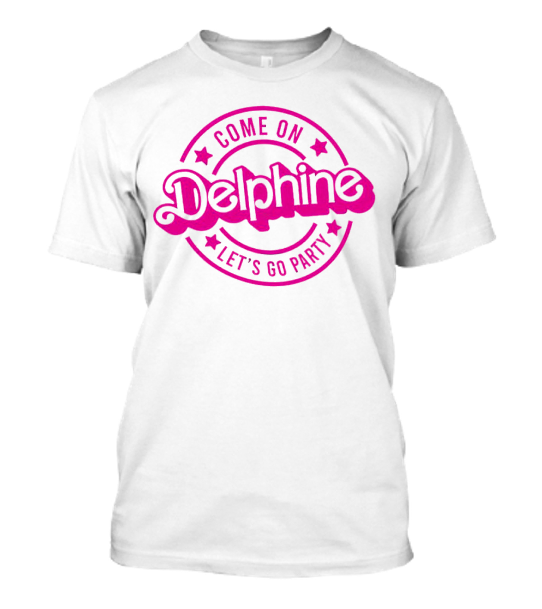 Come On Delphine Let's Go Party Barbie T-Shirt