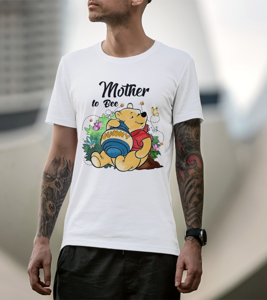 Mother To Bee Hunny Winnie The Pooh T-Shirt