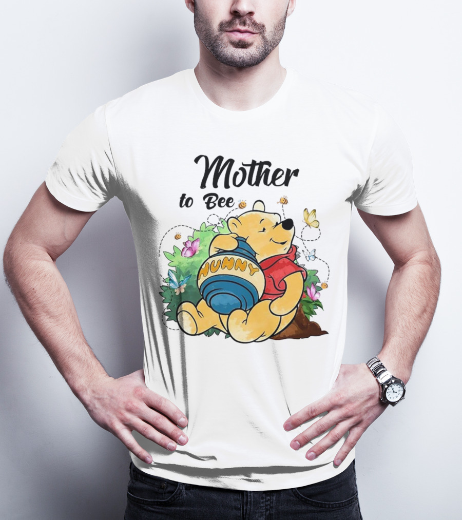 Mother To Bee Hunny Winnie The Pooh T-Shirt