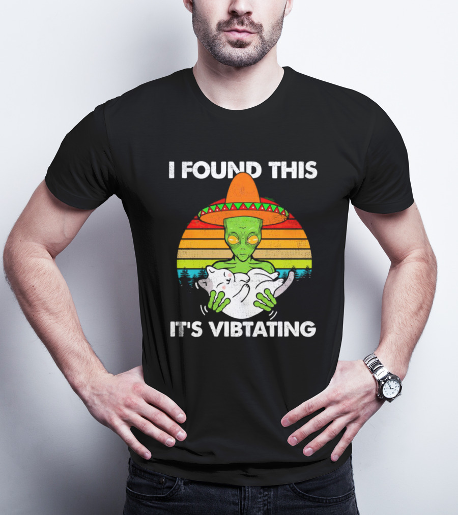 I Found This It's Vibrating Alien Cat Vintage Retro Sunset Sombrero T-Shirt